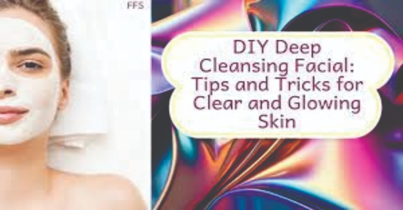 Rejuvenate Your Skin with Effective Face Clean Up Techniques for a ...